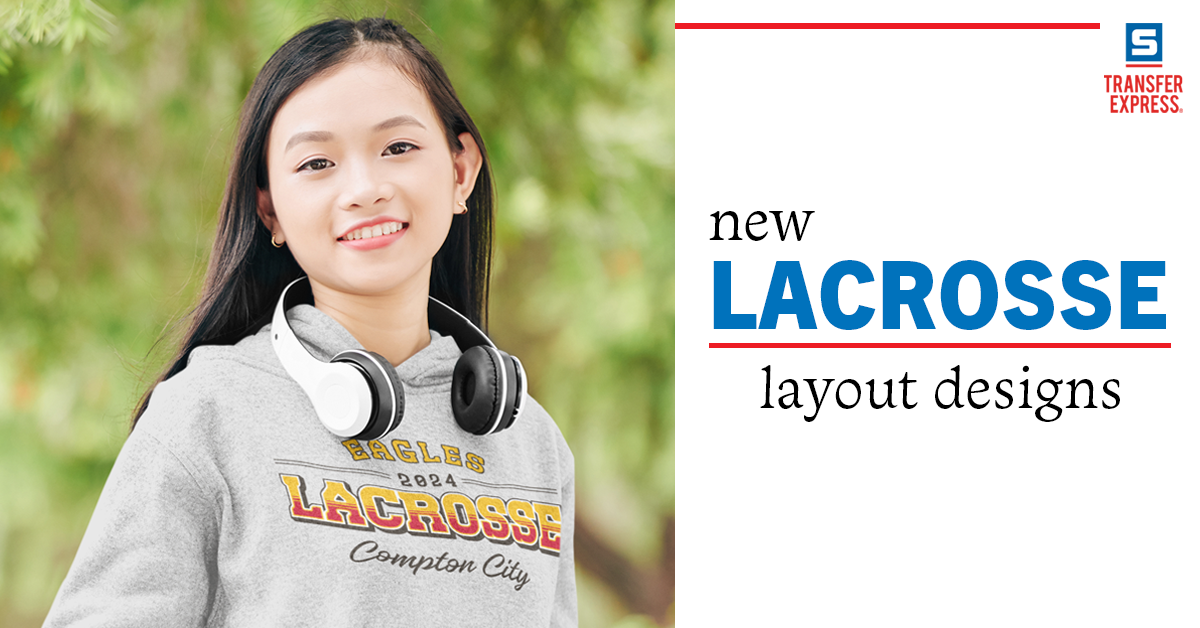 Gear Up for LAX Season with ALL NEW Lacrosse Designs - Transfer Express ...