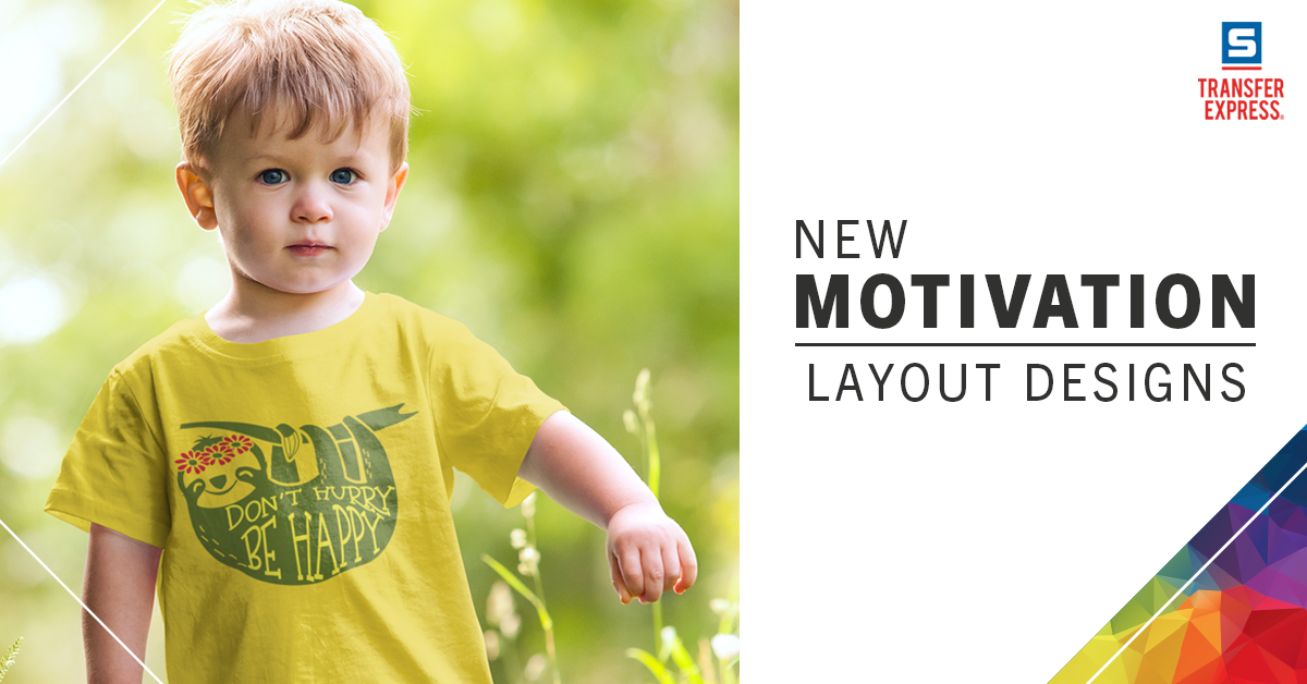 Top 3 New Motivational Layout Designs for T-Shirts - Transfer Express Blog