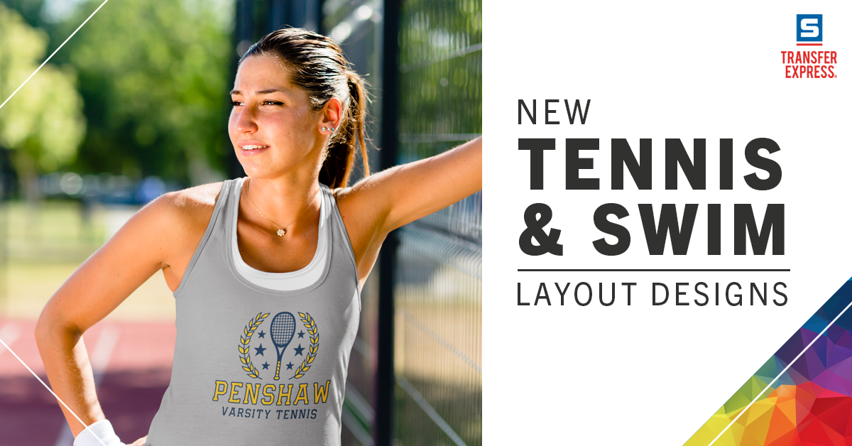 New Tennis & Swim Layout Designs - Transfer Express Blog