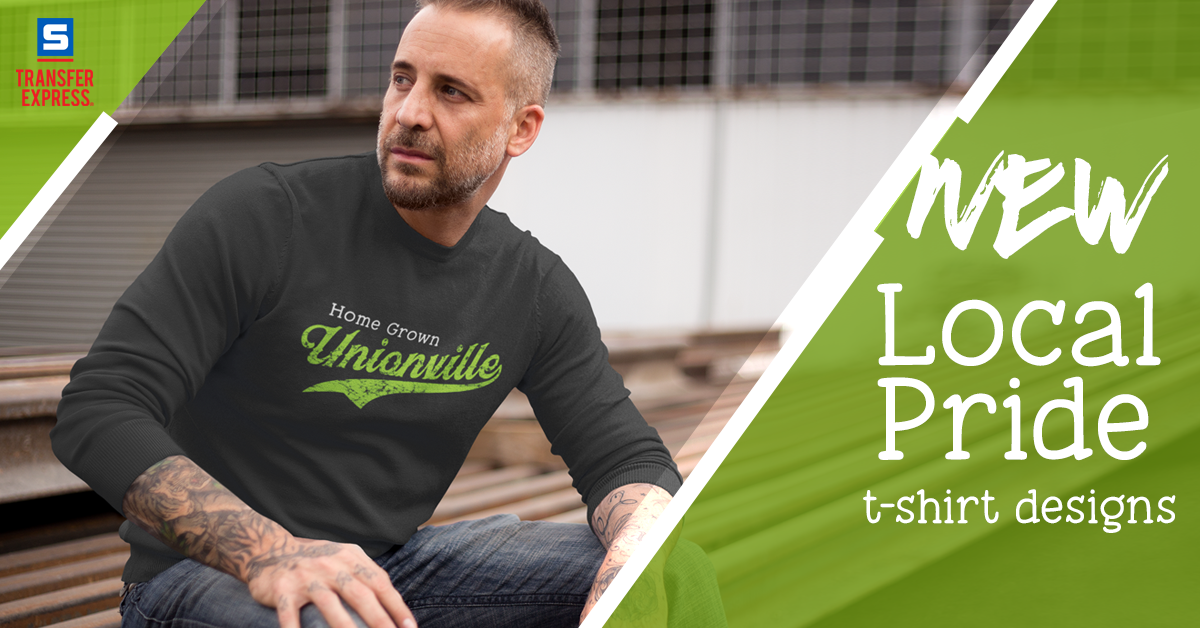 Show Your Local Pride with New T-Shirt Design Layouts - Transfer ...